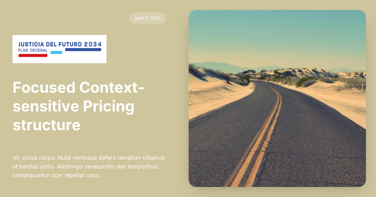 Focused Context-sensitive Pricing structure | Justicia del Futuro 2034 ...